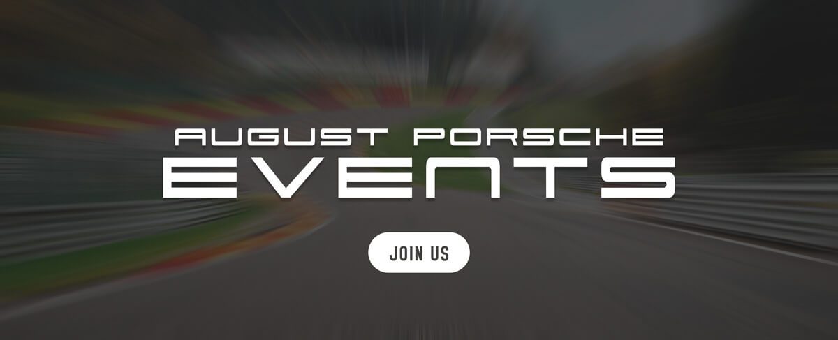 Events & Racing - August Porsche Addiction